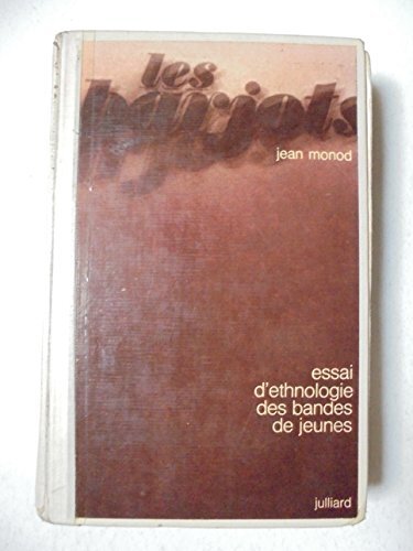 Jean Monod. Les Barjots : Essai d'ethnologie des bandes de jeunes, Jean ...