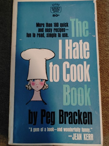 “THE I HATE TO COOK” BOOK by Peg Bracken Crest Books Paperback Vintage ...