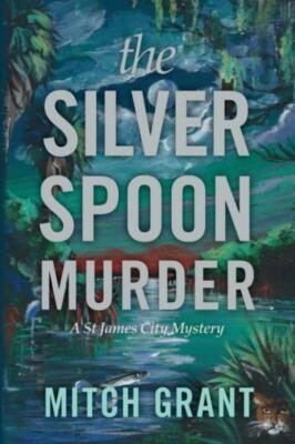 The Silver Spoon Murder: A St James City Mystery 9781508499572| eBay