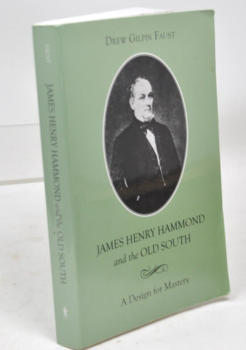 JAMES HENRY HAMMOND AND THE OLD SOUTH Book CIVIL WAR SLAVERY CAROLINA ...
