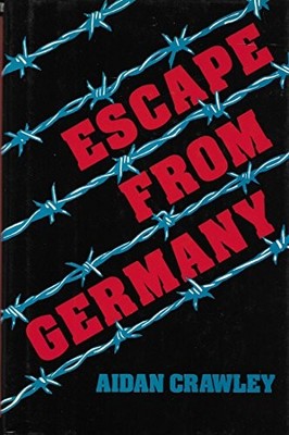 ESCAPE FROM GERMANY By Aidan Crawley - Hardcover **BRAND NEW** | eBay