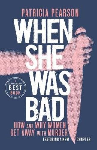 Patricia Pearson When She Was Bad (Tascabile) 9780735281097 | eBay