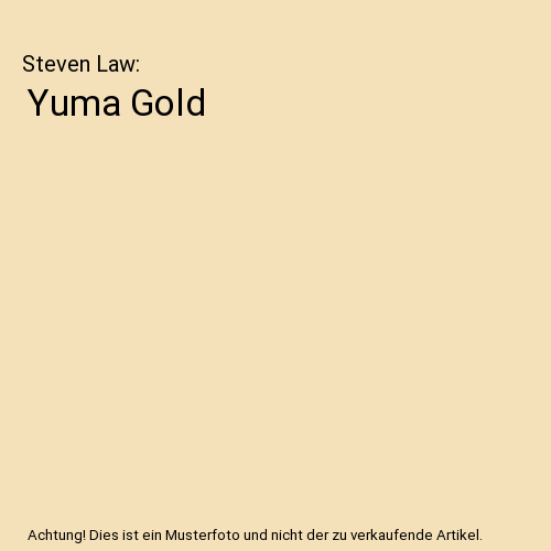 Yuma Gold, Steven Law | eBay.de
