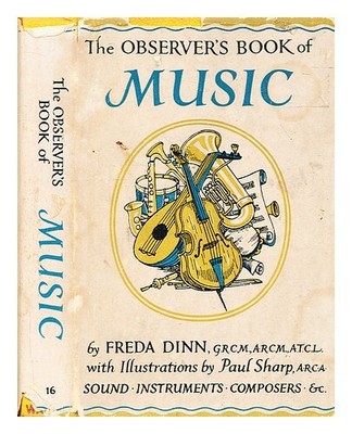 DINN, FREDA. SHARP, PAUL [ILLUSTRATOR] The observer's book of music ...