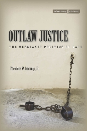 Theodore W. Jennings Outlaw Justice (Relié) Cultural Memory in the ...