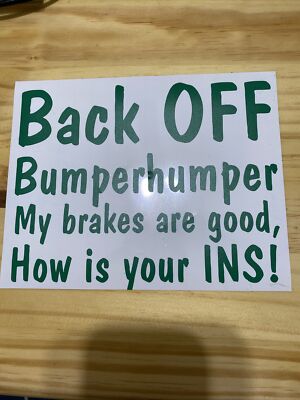 Funny Auto Window Decal Approx 6x7. Back Off Bumperhumper. | eBay