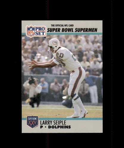LARRY SEIPLE MIAMI DOLPHINS 1990 PRO SET SUPER BOWL SUPERMEN #118 MINT ...