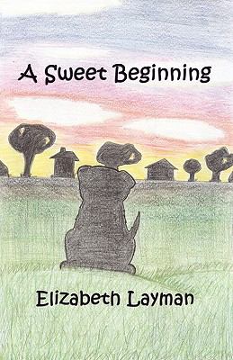 Sweet Beginning by Elizabeth Layman (2009, Trade Paperback) for sale ...