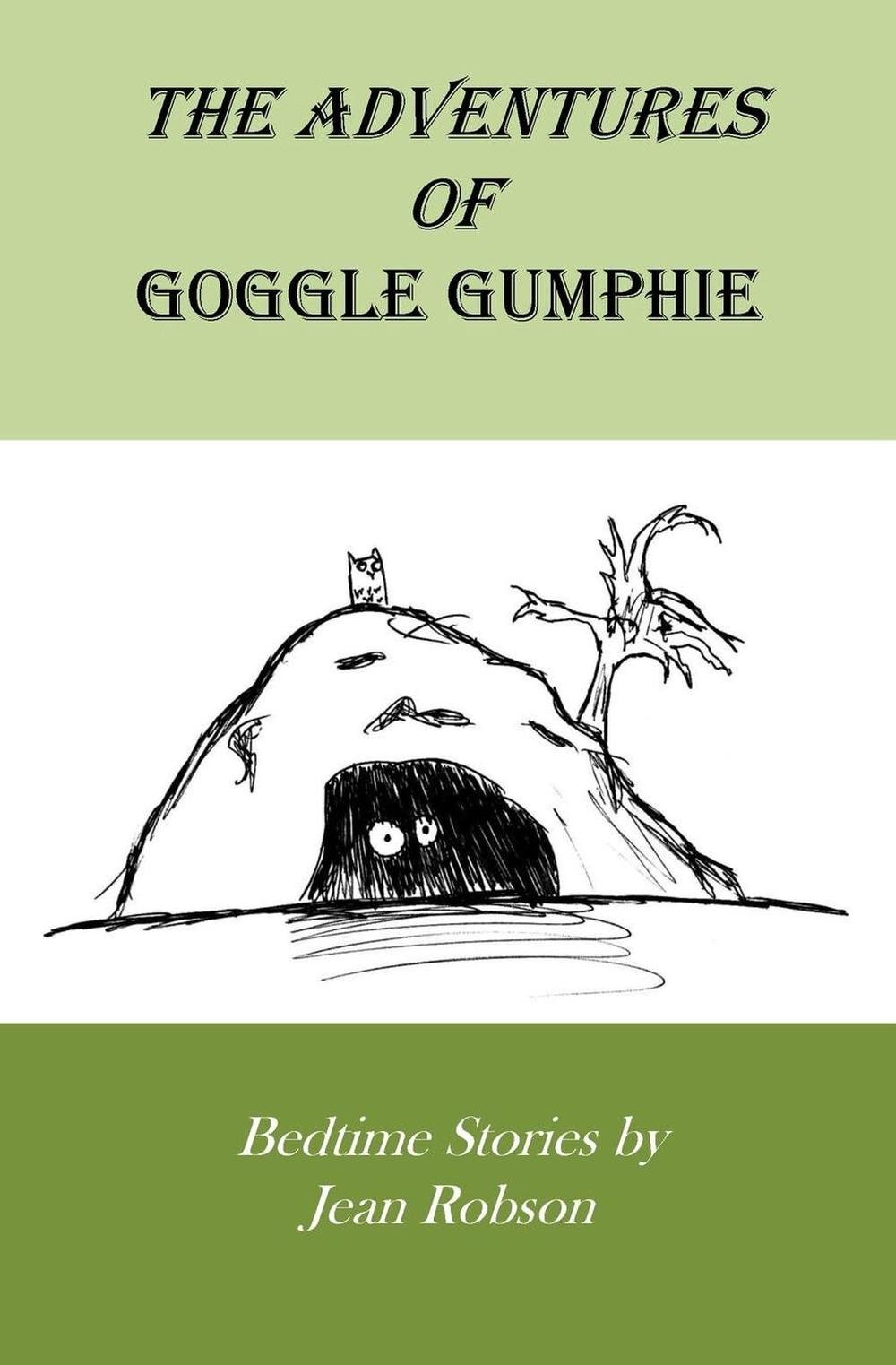 The Adventures Of Goggle Gumphie by Jean Robson (English) Paperback ...