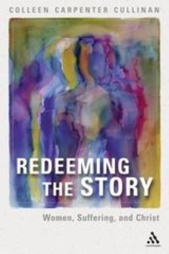 Redeeming the Story by Cullinan, Colleen Carpenter; Carpenter, Colleen ...