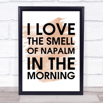 Watercolour I Love The Smell Of Napalm In The Morning Apocalypse Now ...