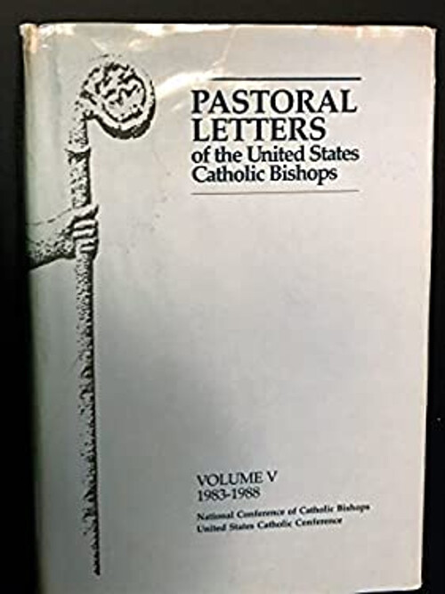 Pastoral Letters of the United States Catholic Bishops, 1983-1988 ...