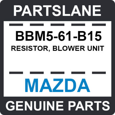 BBM5-61-B15 Mazda OEM Genuine RESISTOR, BLOWER UNIT | eBay