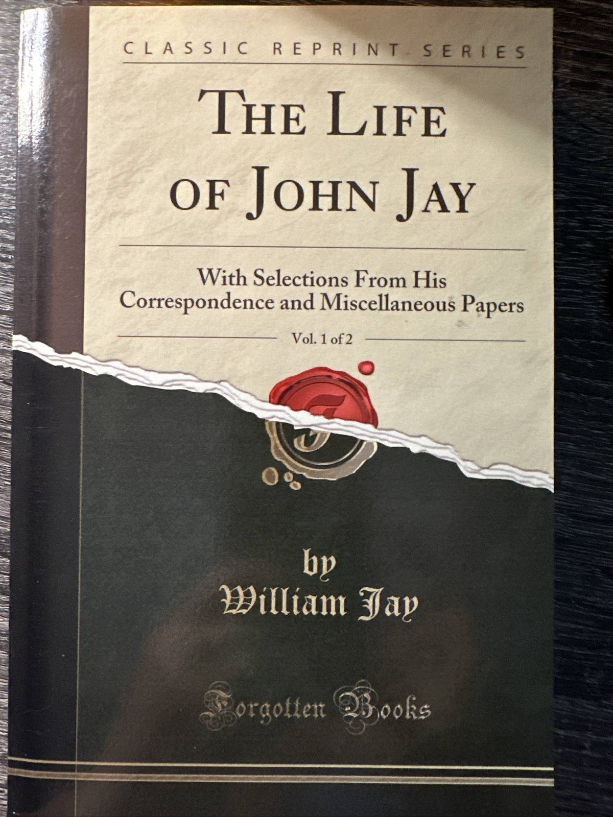 The Life of John Jay, Vol. 1 Of 2 : With Selections from His ...