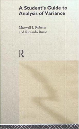 A Student's Guide to Analysis of Variance by Roberts, Maxwell; Russo ...