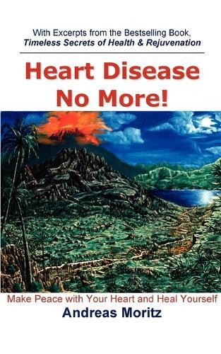 Andreas Moritz Heart Disease No More! (Poche) 9780976794455 | eBay