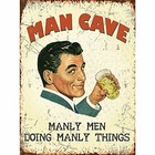 Man Cave Manly Men Doing Manly Things small steel sign 200mm x 150mm og ...