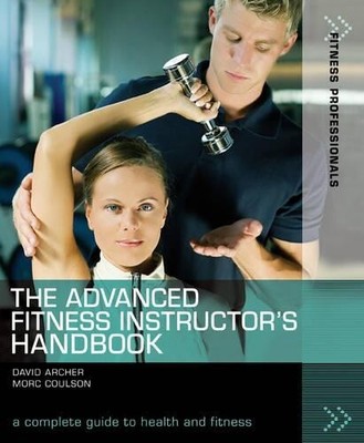 David Archer Morc Coulson The Advanced Fitness Instructor's Handbook ...