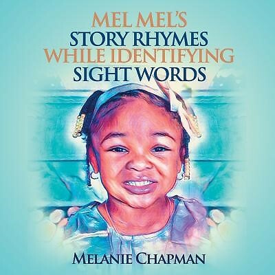 Mel Mel's Story Rhymes While Identifying Sight Words by Chapman ...