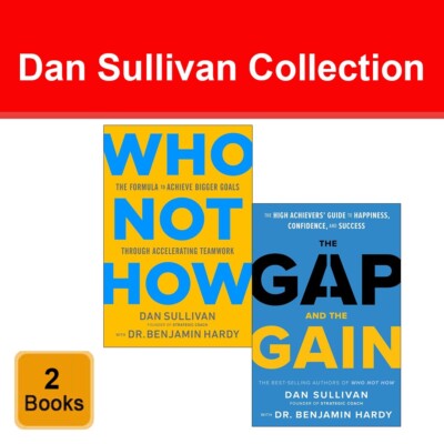 Dan Sullivan Collection 2 Books Set (Who Not How & The Gap and the Gain ...