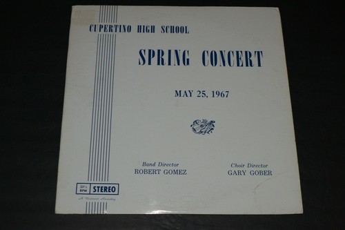 Cupertino High School Spring Concert May 25, 1967~Gary Gober~Apple ...
