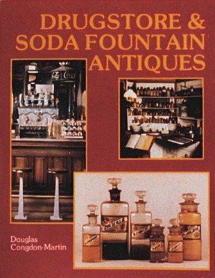 DRUGSTORE AND SODA FOUNTAIN ANTIQUES By Douglas Congdon-martin ...
