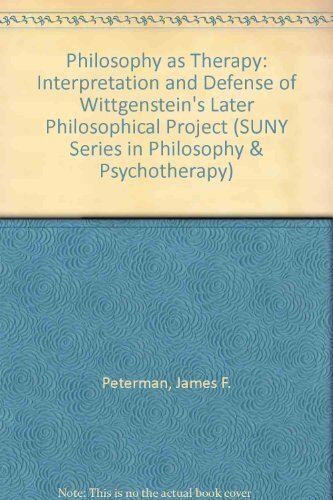 PHILOSOPHY AS THERAPY: AN INTERPRETATION AND DEFENSE OF By James F ...