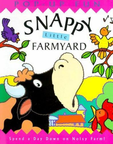 Snappy Pop-Ups Ser.: Snappy Little Farmyard by Dugald A. Steer (1999 ...