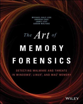 Art of Memory Forensics : Detecting Malware and Threats in Windows ...