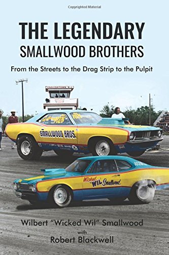 THE LEGENDARY SMALLWOOD BROTHERS: FROM THE STREETS TO THE By Wilbert ...