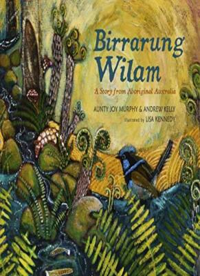 Birrarung Wilam: A Story from Aboriginal Australia, Murphy, Kelly ...