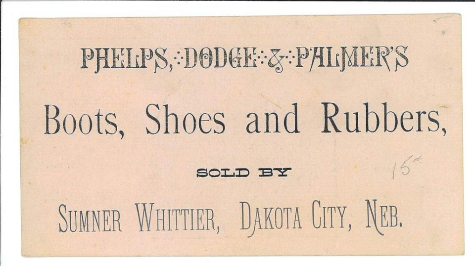 trade card, PHELPS, DODGE & PALMER Boots Shoes & Rubbers, Dakota City ...