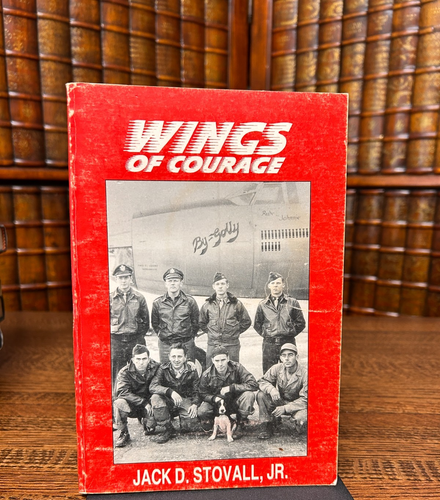 Wings of Courage, Jack D. Stovall, Jr. SIGNED; 1991 Softcover, B 26 ...