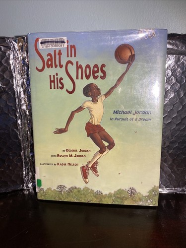 Salt in His Shoes : Michael Jordan in Pursuit of a Dream by Roslyn M ...