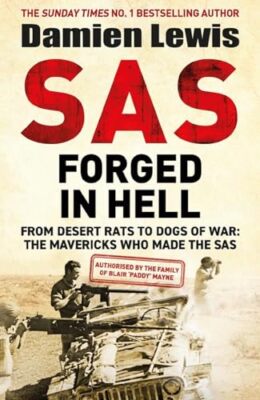 SAS Forged in Hell: From Desert Rats to Dogs of War: The Maveric | eBay UK