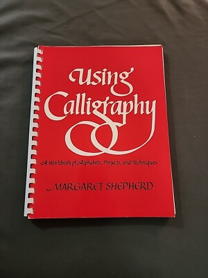 USING CALLIGRAPHY A Workbook of, etc...By MARGARET SHEPHERD- 1979 ...