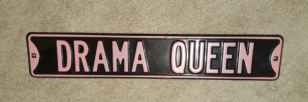 Drama Queen Sign