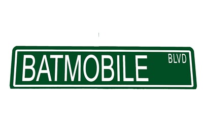 Custom Metal Street Sign "Batmobile Blvd" Car Garage Man Cave Bike ...