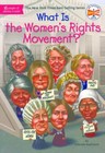 What Is the Women's Rights Movement? by Hopkinson, Deborah; Who Hq ...