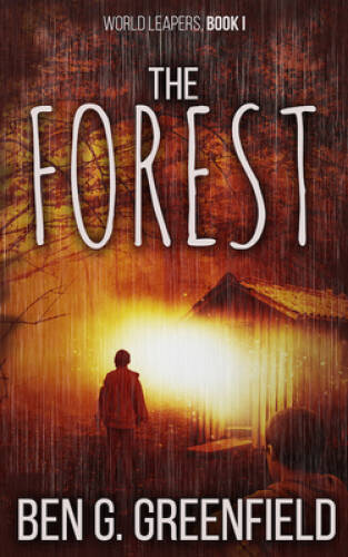 The Forest (World Leapers) - Hardcover By Ben G. Greenfield - VERY GOOD ...