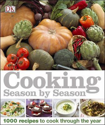 Cooking Season by Season: 1000 Recipes to Cook Through the Year by DK ...