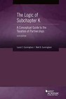 The Logic of Subchapter K, A - Paperback, by Cunningham Laura ...