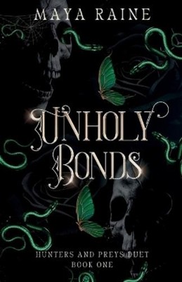 Maya Raine Unholy Bonds (Paperback) Hunters and Preys Duet (UK IMPORT ...