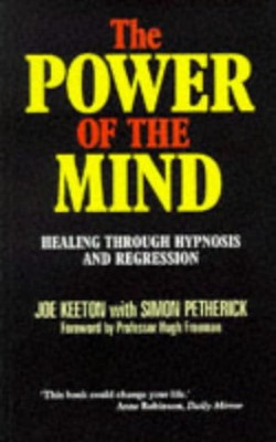 The Power of the Mind: Healing Through Hypnosis ... by Simon Petherick ...