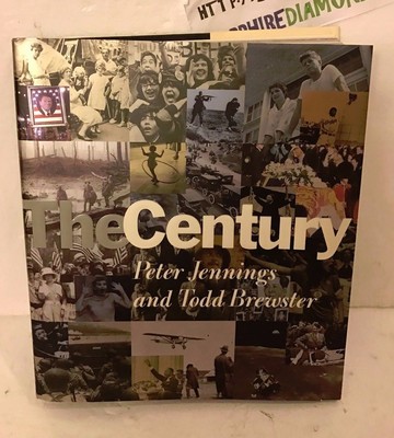 THE CENTURY PETER JENNINGS AND TODD BREWSTER HARDCOVER BOOK LIKE NEW ...