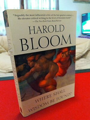 Where Shall Wisdom Be Found? by Harold Bloom 9781594481383| eBay