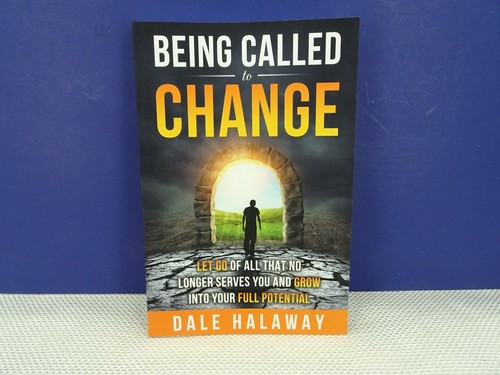 Being Called to Change-Let Go of All That No Longer Serves You and Grow ...
