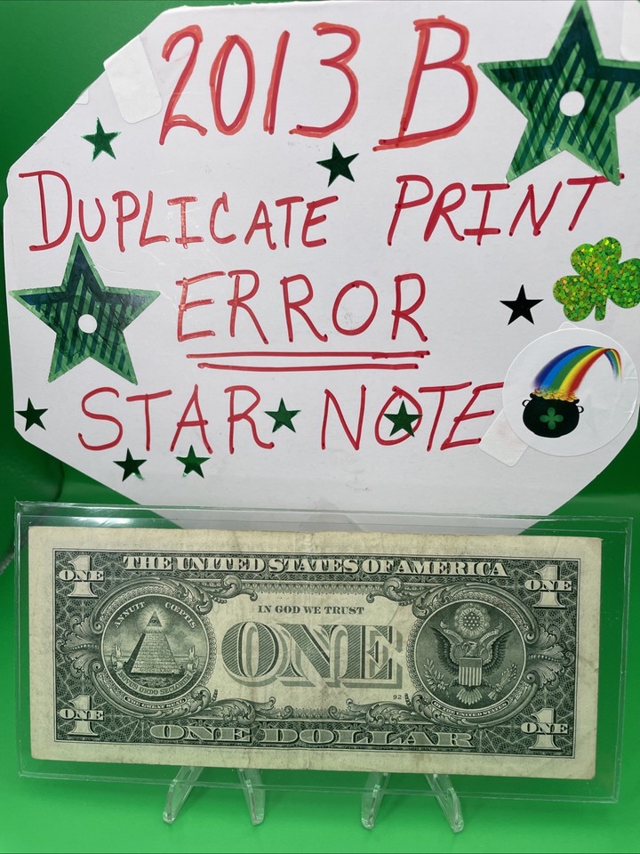 2013 B Duplicate Print ⭐️ STAR NOTE ERROR $1 Serial Number B08150224 ...