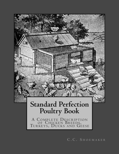 STANDARD PERFECTION POULTRY BOOK: A COMPLETE DESCRIPTION By C. C. NEW ...