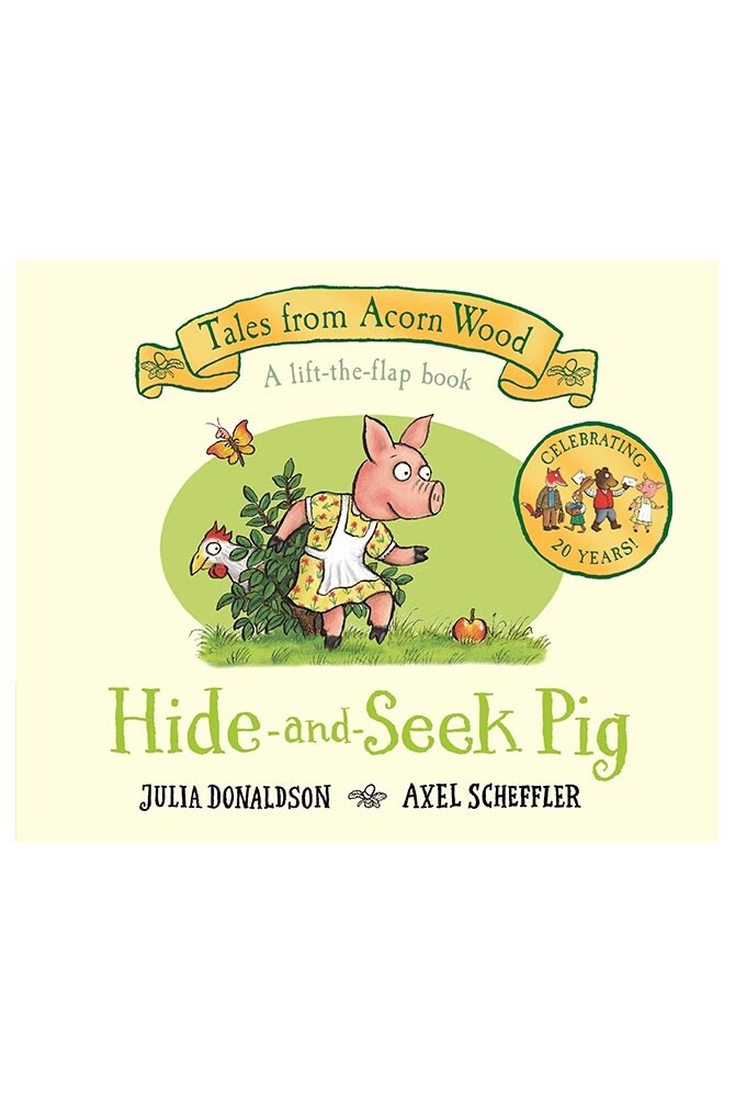 'Hide-and-Seek Pig - A Tales from Acorn Wood Story' by Julia Donaldson ...